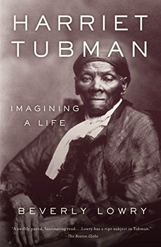 Harriet Tubman: Imagining a Life von Beverly Lowry - Taschenbuch