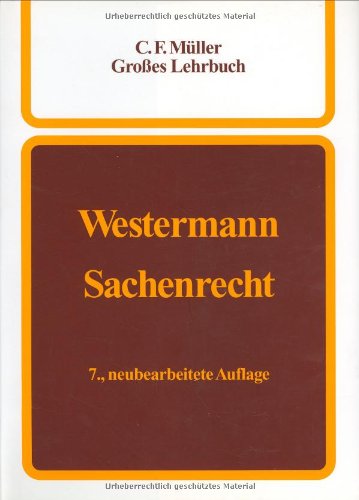 Sachenrecht: Ein Lehrbuch von Westermann, Harm Peter - Gebundene Ausgabe