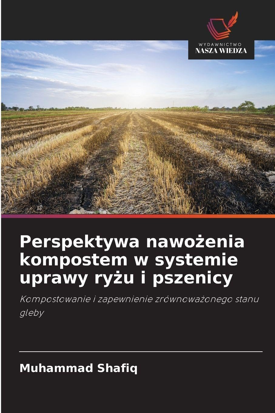 Perspektywa nawo¿enia kompostem w systemie uprawy ry¿u i pszenicy: Kompostowanie i zapewnienie ...