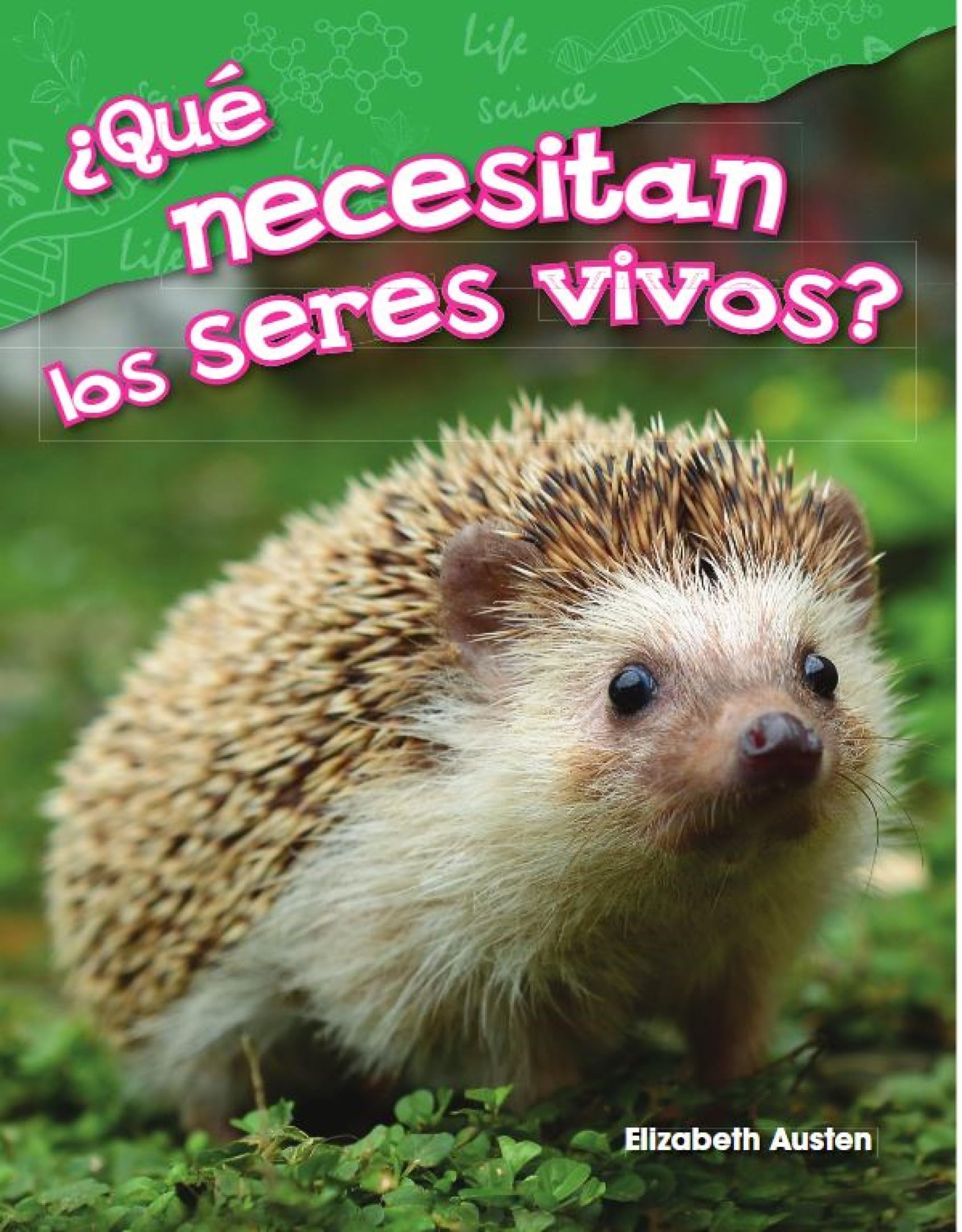 Qué necesitan los seres vivos? (What Do Living Things Need?) (spanish ...