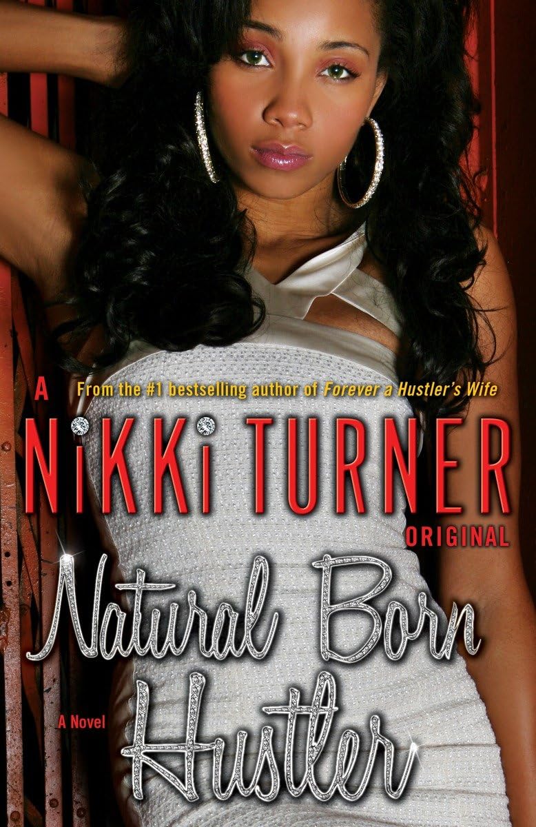 Natural Born Hustler: A Novel (Nikki Turner Original) von unbekannt ...