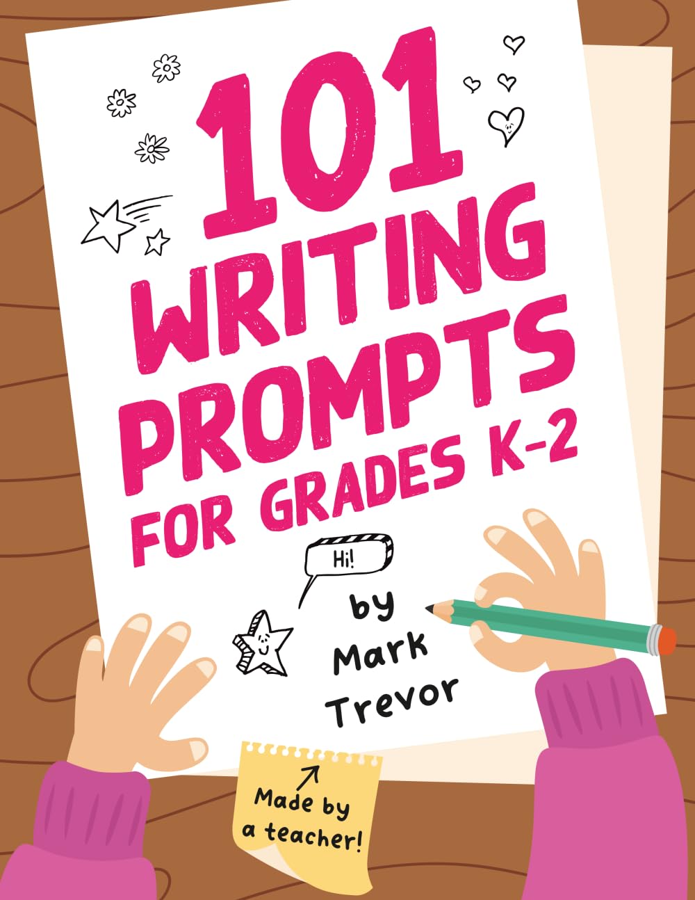 101 Writing Prompts for Grades K-2: Leveled One-Page Worksheets for ...