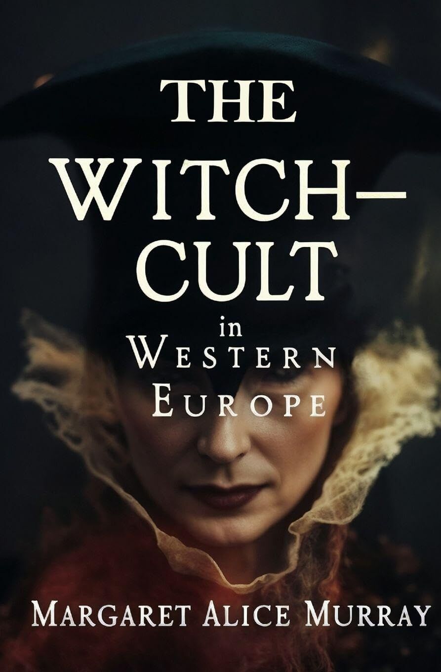 The Witch-Cult in Western Europe von Margaret Alice Murray - Taschenbuch