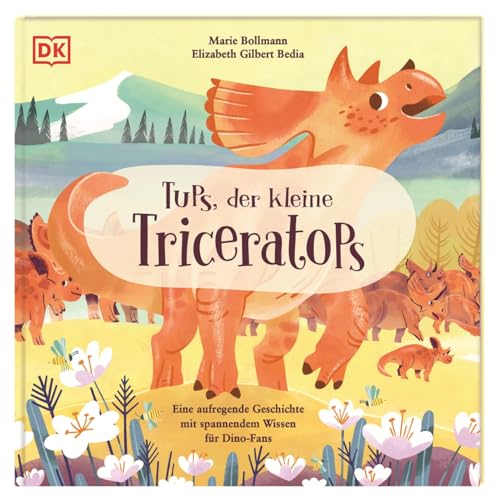Tups, der kleine Triceratops: Eine aufregende Geschichte mit spannendem ...