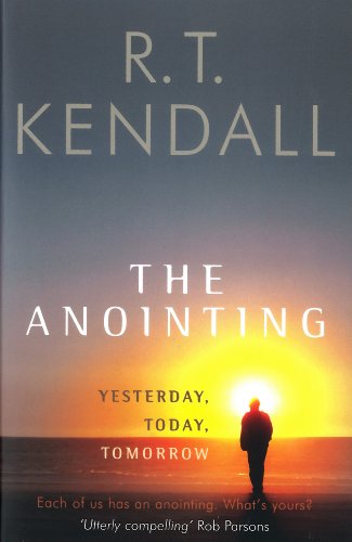 The Anointing: Yesterday, Today, Tomorrow (Hodder Christian Books) von ...