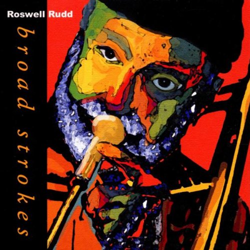Broad Strokes von Roswell Rudd - Audio CD