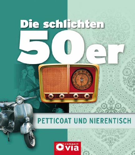 Die schlichten 50er - Petticoat und Nierentisch: Alles über das ...