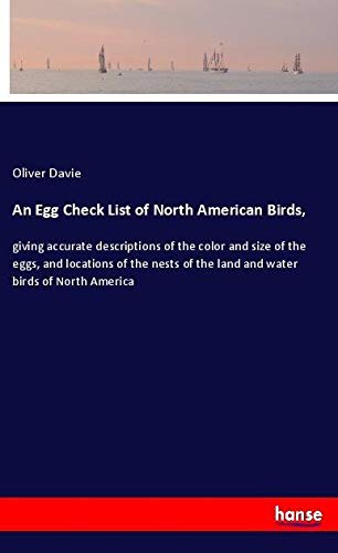 An Egg Check List of North American Birds,: giving accurate ...