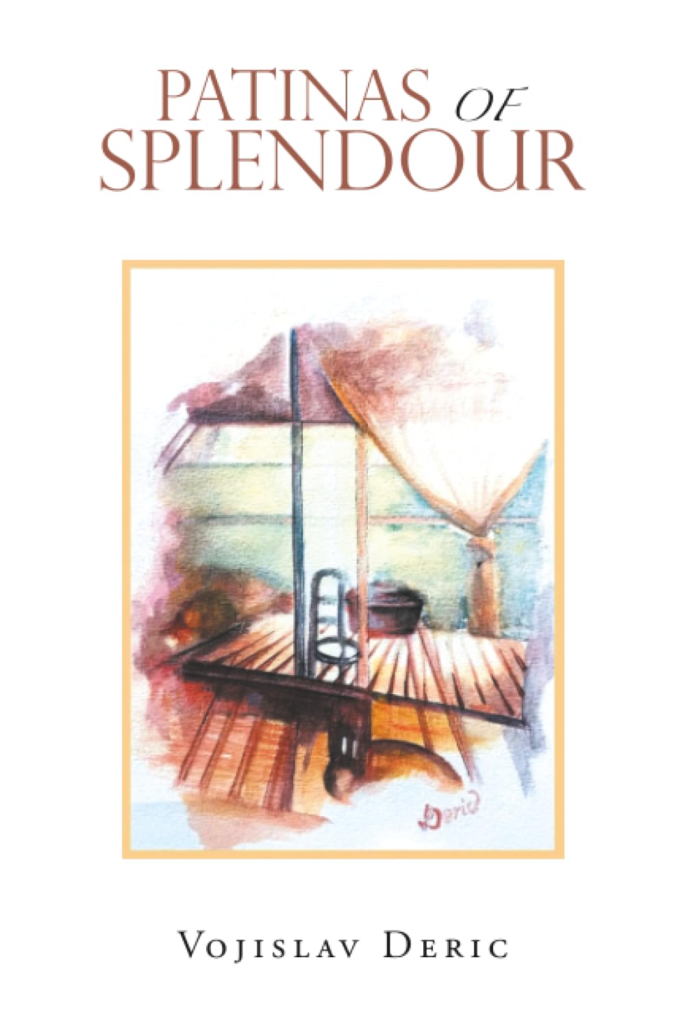 PATINAS OF SPLENDOUR von Vojislav Deric - Taschenbuch