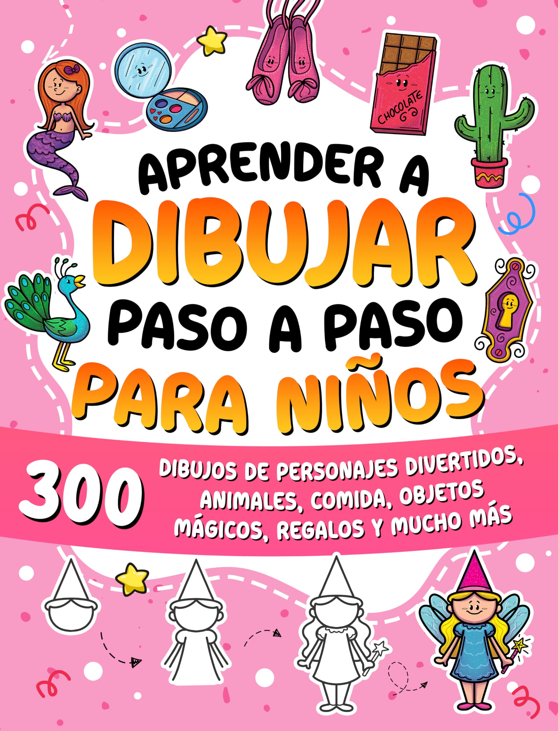 Aprender a dibujar paso a paso para niños: 300 dibujos de personajes ...