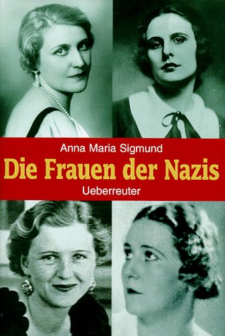 Die Frauen der Nazis, Tl.1 von Sigmund, Anna M. - Gebundene Ausgabe