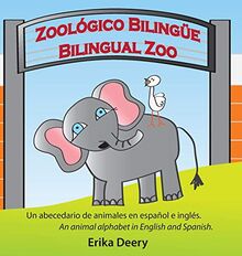 Zoológico Bilingüe / Bilingual Zoo: Un abecedario de animales en ...