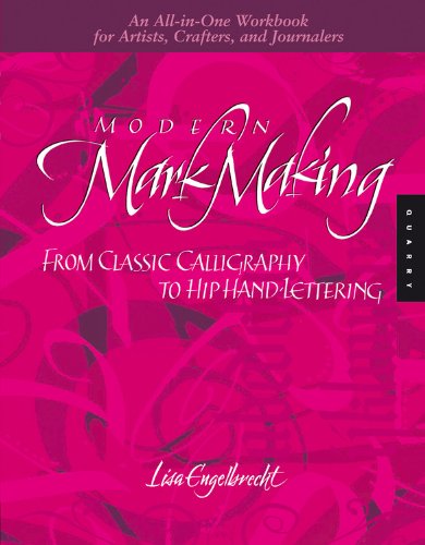 Modern Mark Making: From Classical Calligraphy to Hip Hand-lettering de ...