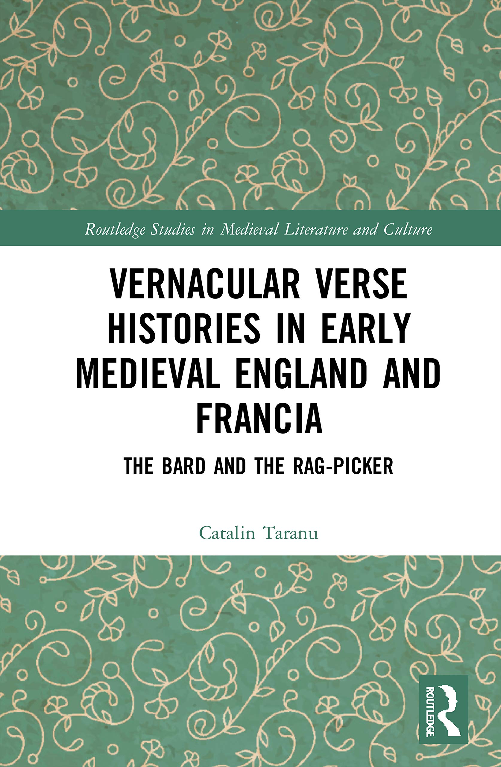 Vernacular Verse Histories in Early Medieval England and Francia: The ...