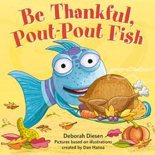 Be Thankful, Pout-Pout Fish (Pout-Pout, 3, Band 3) de
