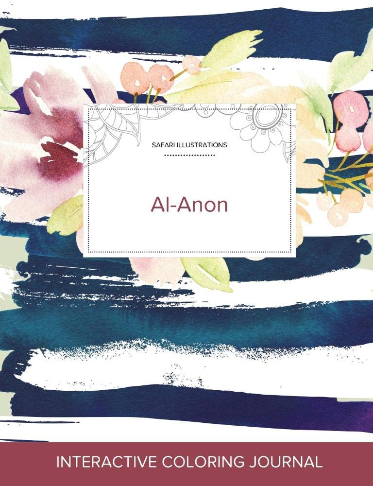 Adult Coloring Journal: Al-Anon (Safari Illustrations, Nautical Floral ...