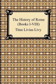 The History of Rome (Books I-VIII) von Livy, Titus Livius - Taschenbuch