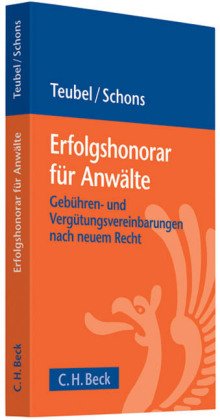 Erfolgshonorar für Anwälte: Gebühren- und Vergütungsvereinbarungen nach ...