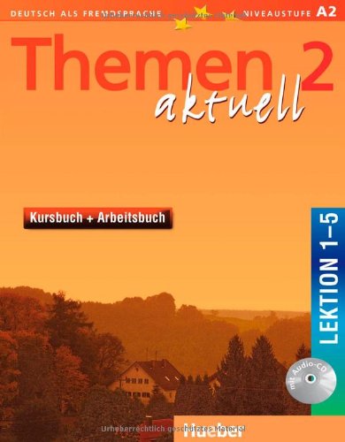 Themen aktuell 2: Deutsch als Fremdsprache / Kursbuch und Arbeitsbuch ...