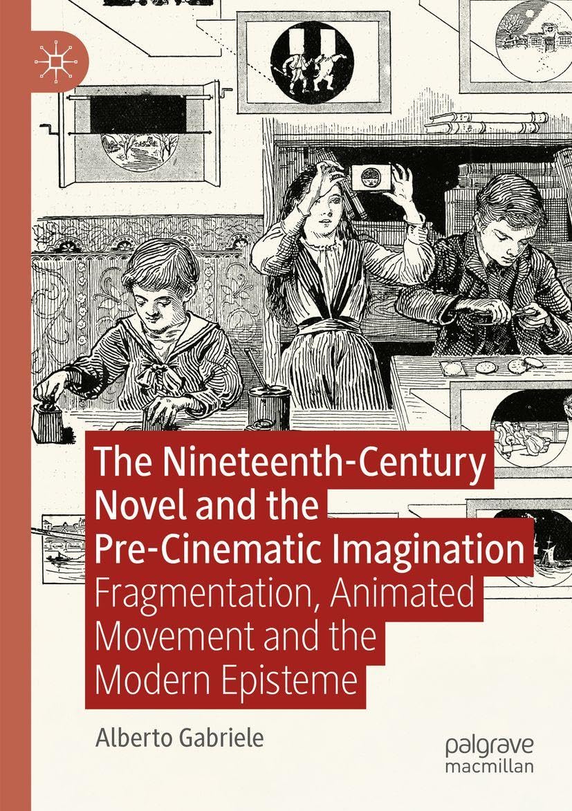 The Nineteenth-Century Novel and the Pre-Cinematic Imagination ...