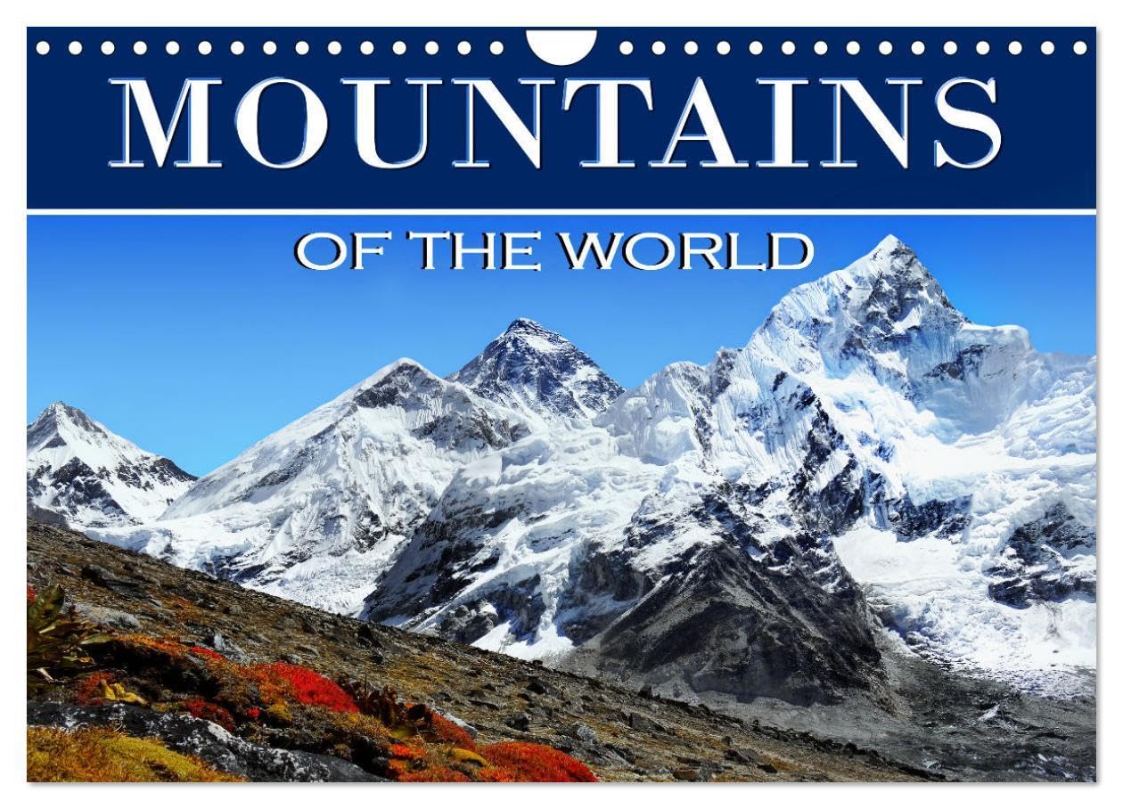 Mountains of The World (Wall Calendar 2026 DIN A4 landscape), CALVENDO ...