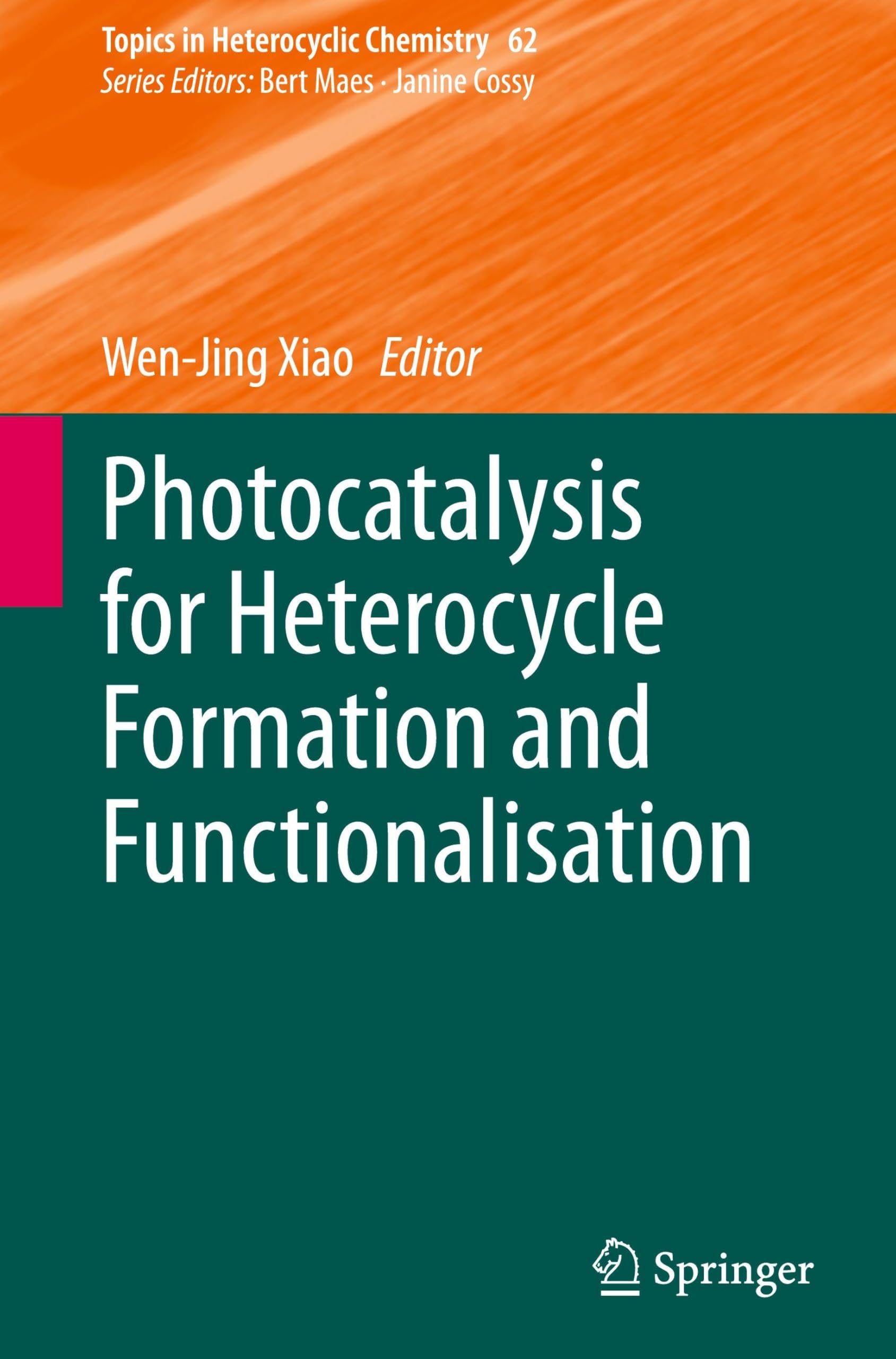 Photocatalysis for Heterocycle Formation and Functionalisation (Topics ...