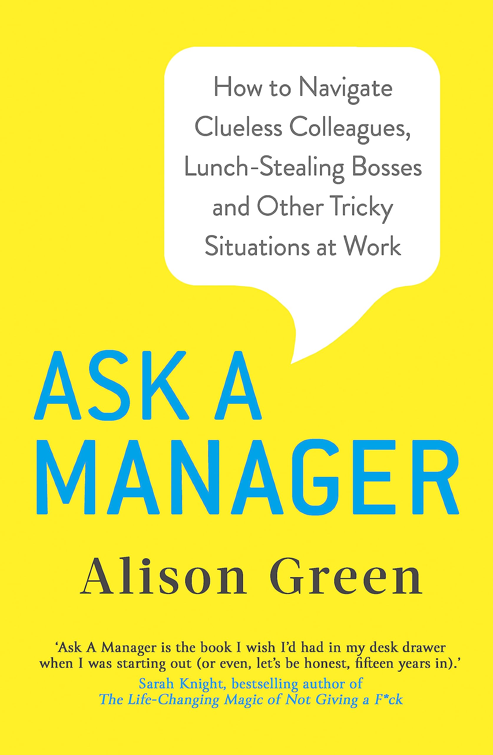Ask a Manager: How to Navigate Clueless Colleagues, Lunch-Stealing ...