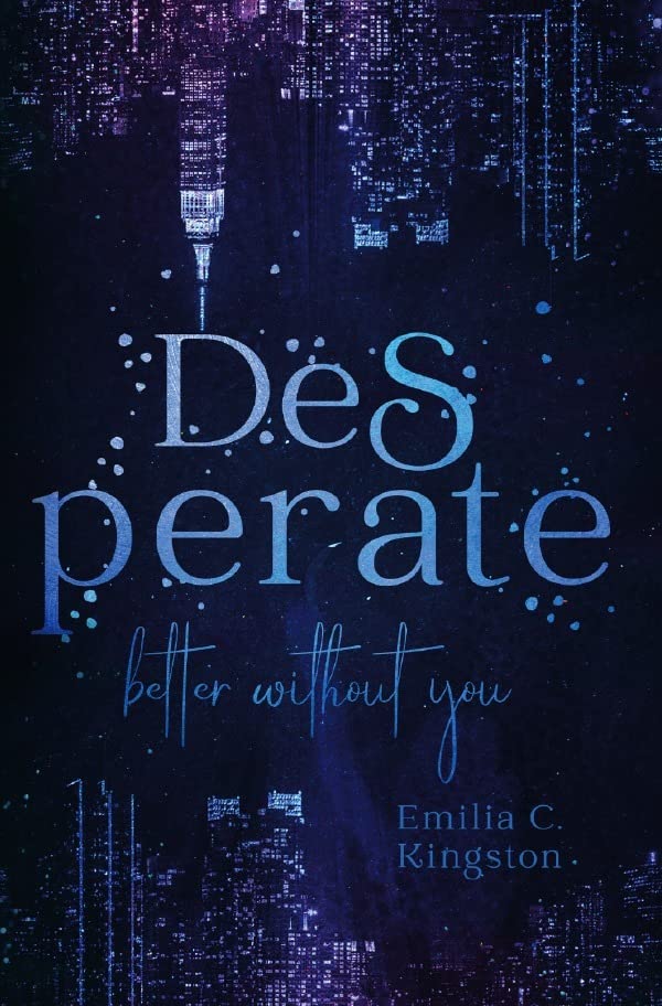 Desperate: better without you (New Life 2) von unbekannt