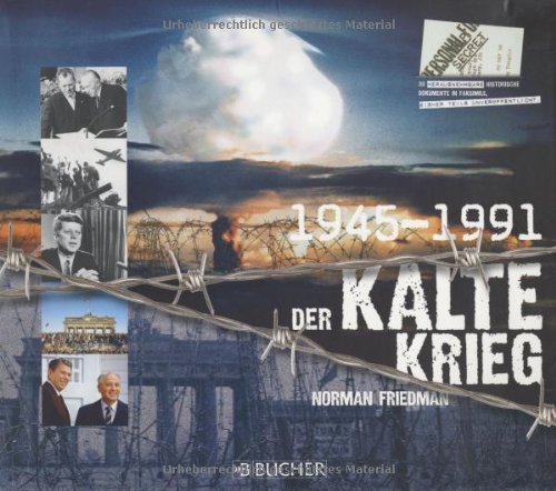 Der Kalte Krieg 1945-1991 von Norman Friedman - Gebundene Ausgabe