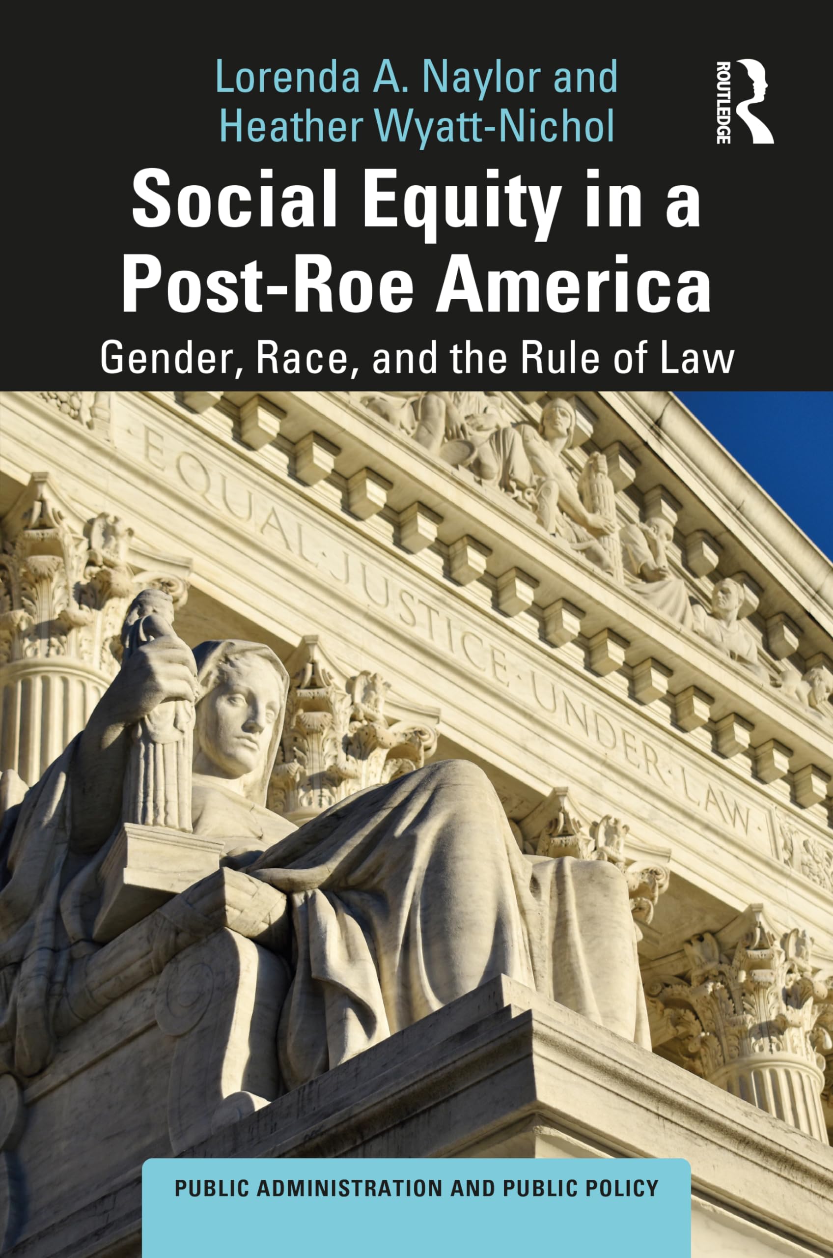 Social Equity in a Post-Roe America: Gender, Race, and the Rule of Law ...