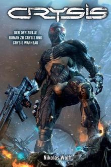 CRYSIS, BD. 1: Roman zum Game de Nikolas Wolff | Livre | état bon EUR 5 ...