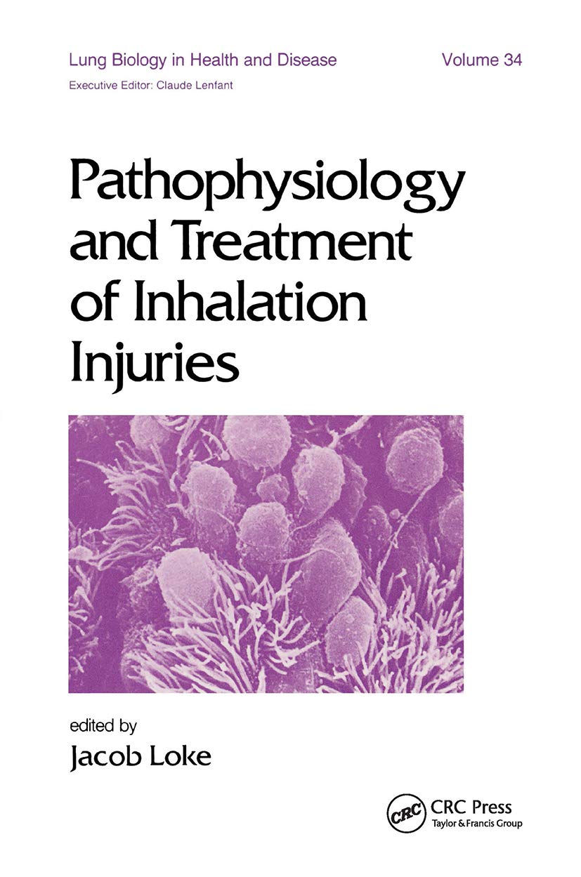 Pathophysiology and Treatment of Inhalation Injuries (Lung Biology in ...