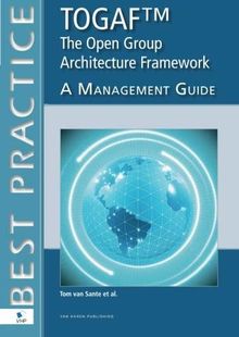 TOGAF™ The Open Group Architecture Framework - A Management Guide (Best ...