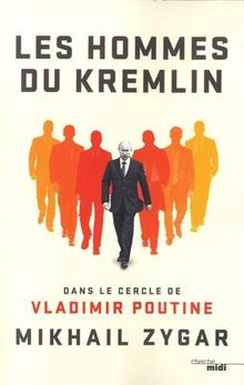 LES HOMMES DU Kremlin de ZYGAR, Mikhail | Livre | état très bon EUR 16,24 - PicClick FR