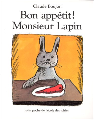 Bon appétit ! Monsieur Lapin de Boujon - Poche