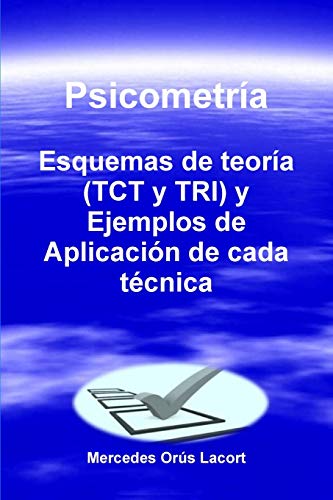Psicometría - Esquemas de teoría (TCT y TRI) y Ejemplos de Aplicación ...