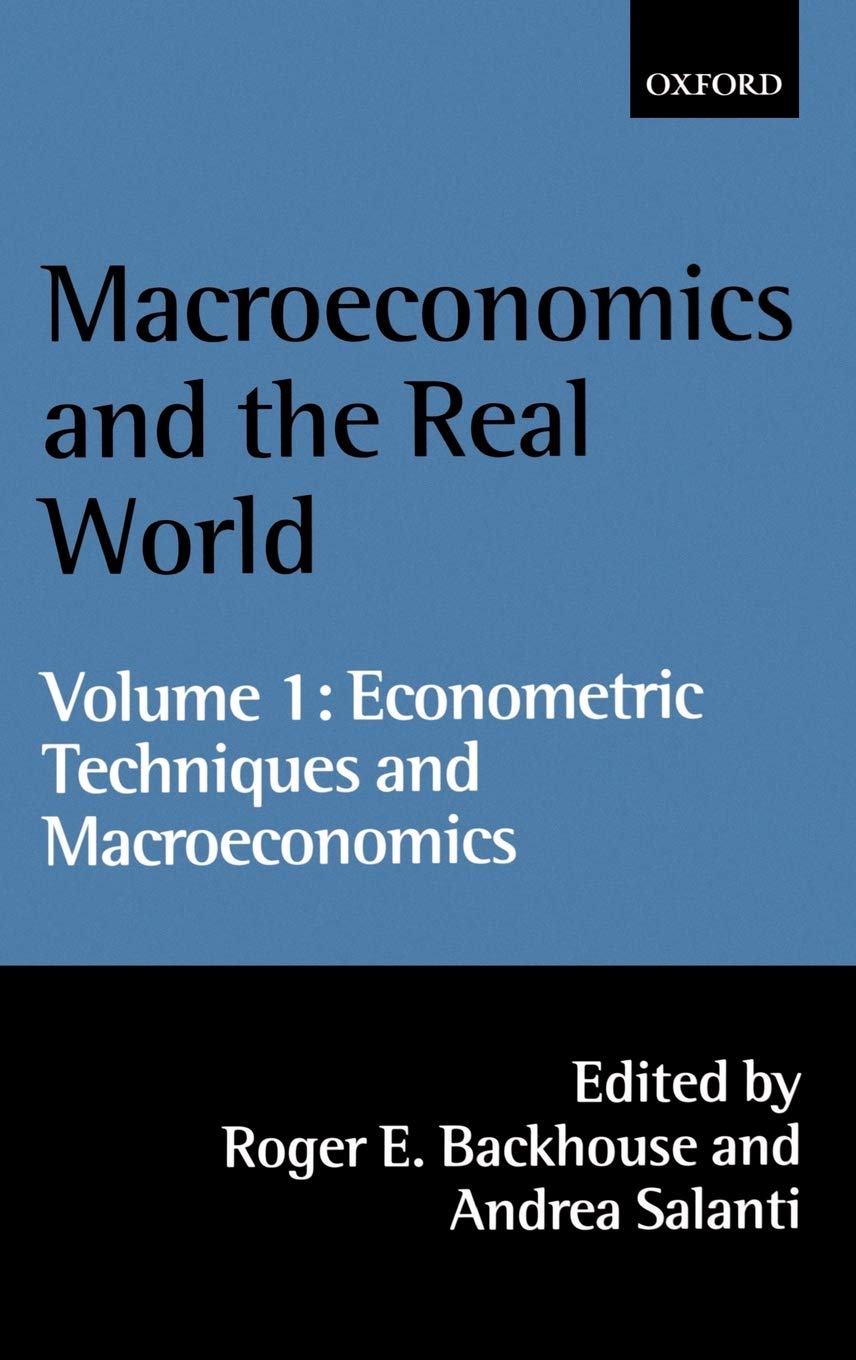 Macroeconomics and the Real World: Volume 1: Econometric Techniques and ...