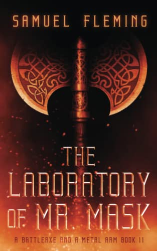 The Laboratory of Mr. Mask: A Monthly Sword and Sorcery Serial: A ...