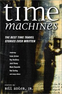 TIME MACHINES: THE Best Time Travel Stories Ever Written d... | Livre ...