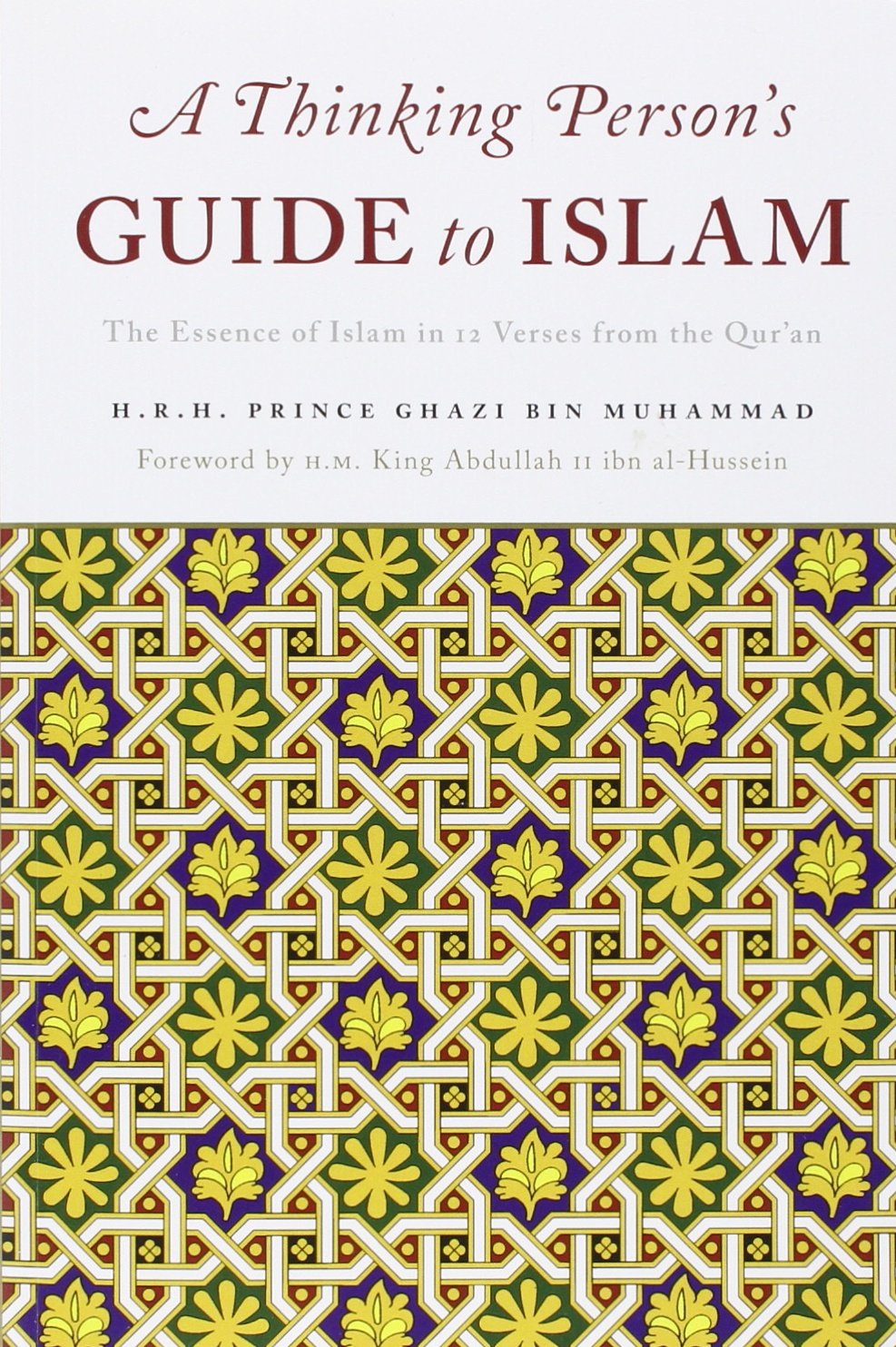 A Thinking Persons Guide to Islam: The Essence of Islam in Twelve ...