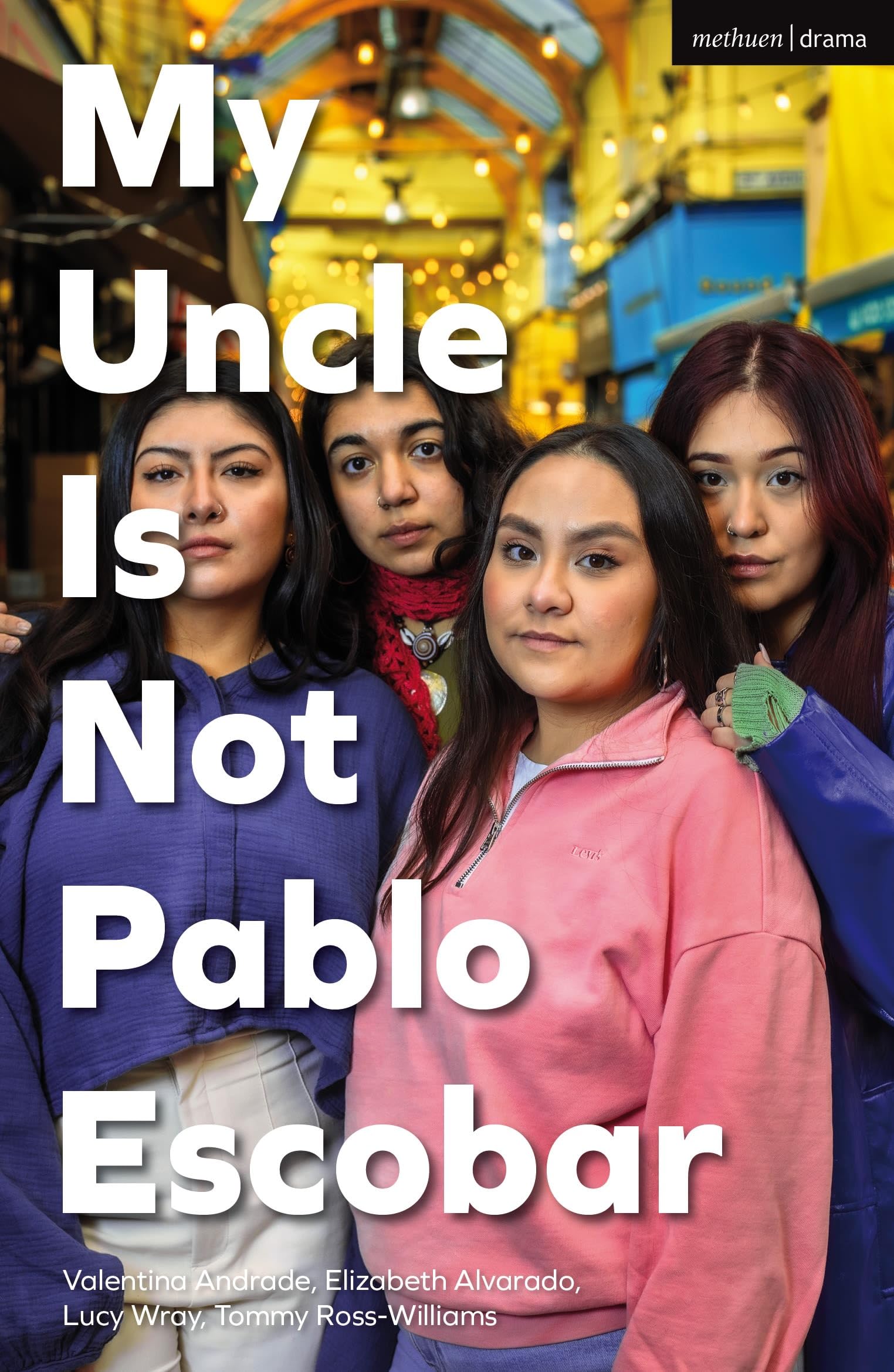 My Uncle Is Not Pablo Escobar (Modern Plays) von Valentina Andrade ...