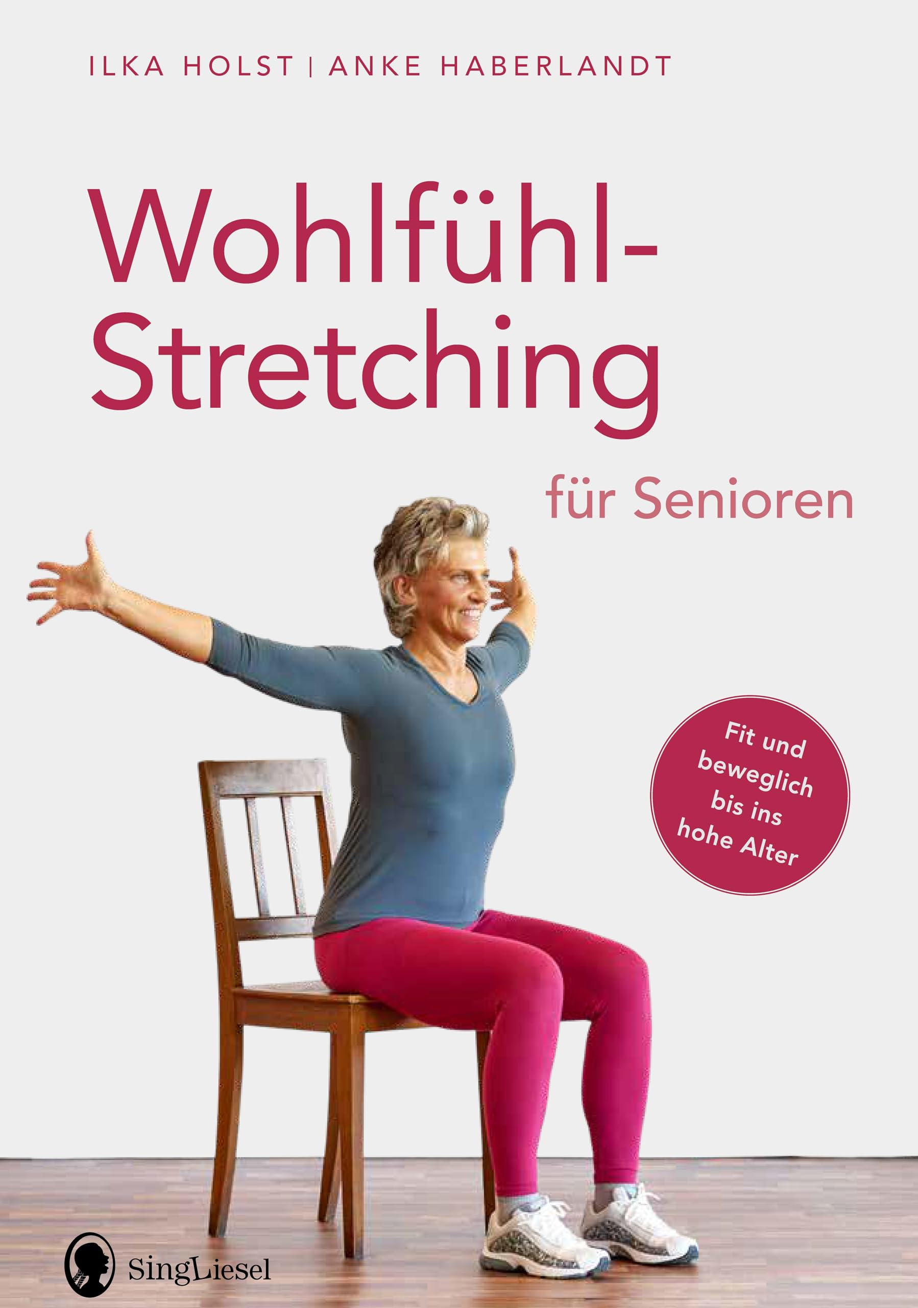 Wohlfühl-Stretching für Senioren: Fit und beweglich bis ins hohe Alter ...