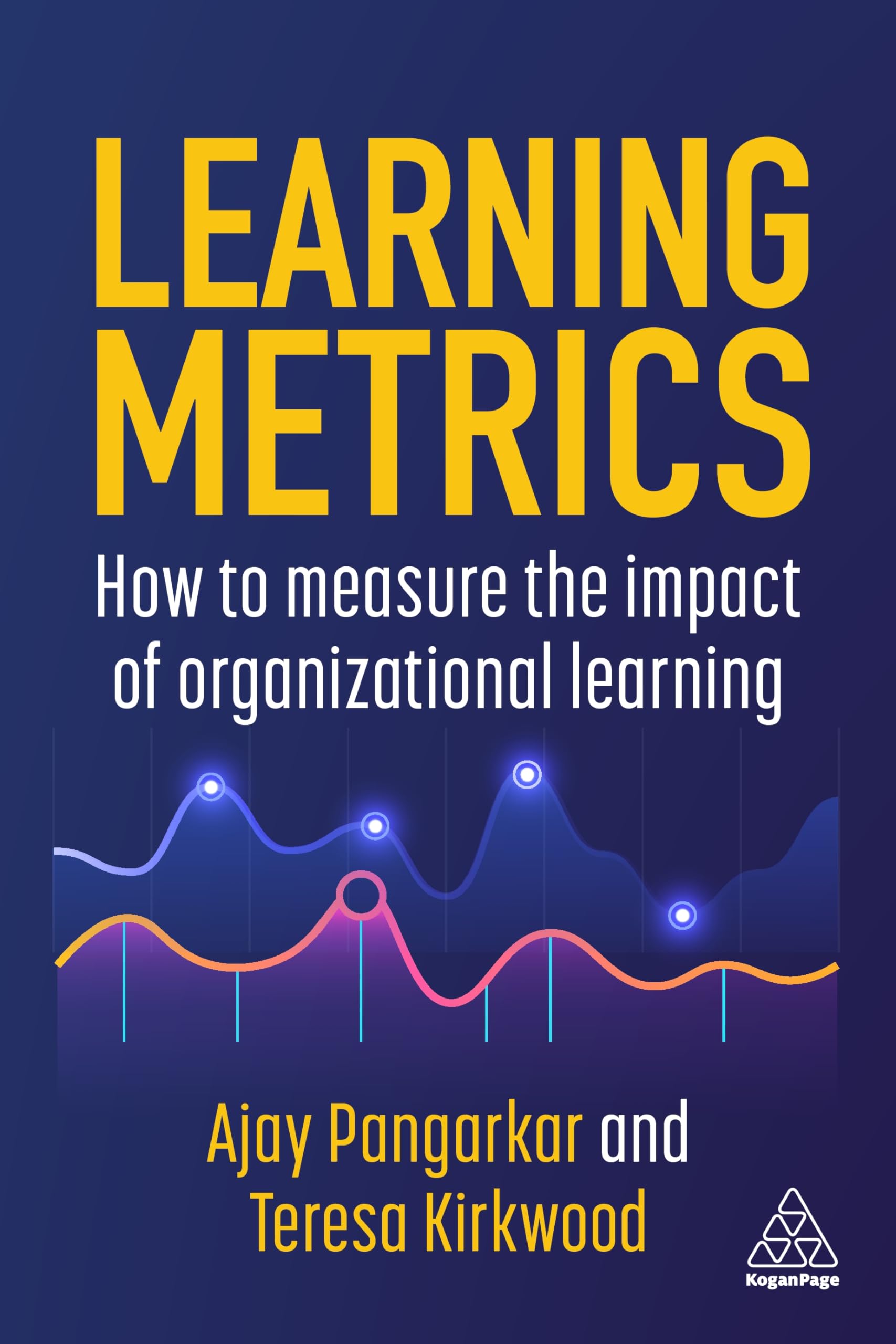 Learning Metrics: How to Measure the Impact of Organizational Learning von unbekannt - hardcover