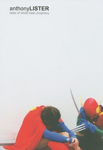 Anthony Lister Tales of White Trash prophecy von unbekannt - hardcover