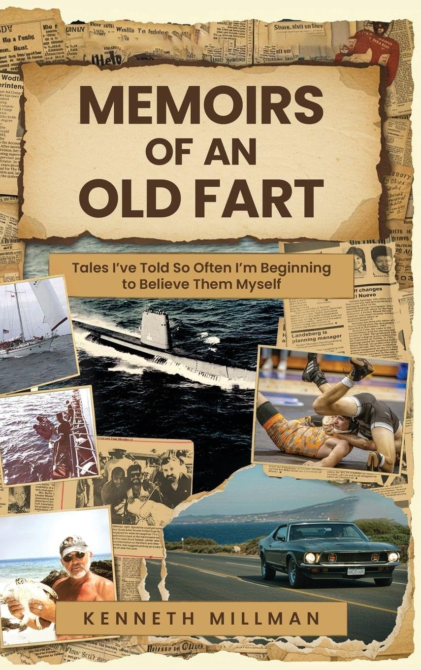Memoirs of an Old Fart: Tales I've Told So Often I'm Beginning to ...