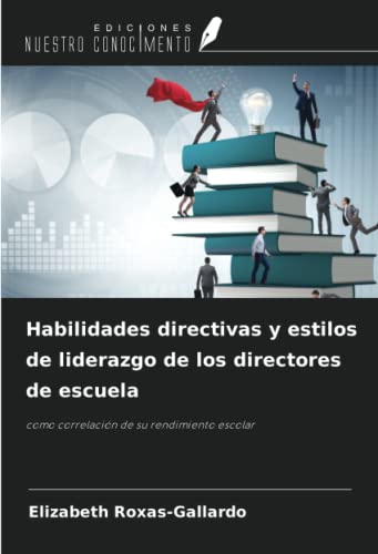 Habilidades directivas y estilos de liderazgo de los directores de ...