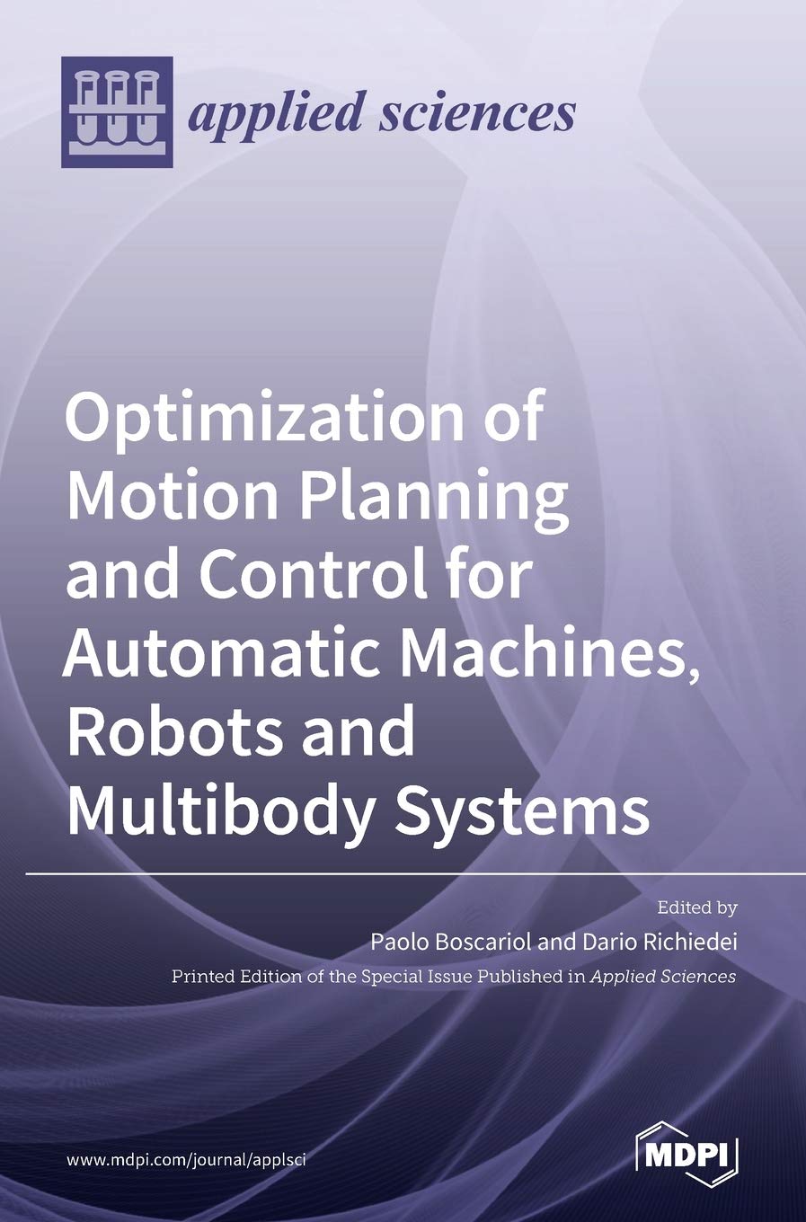 Optimization of Motion Planning and Control for Automatic Machines, Robots and Multibody Systems ...