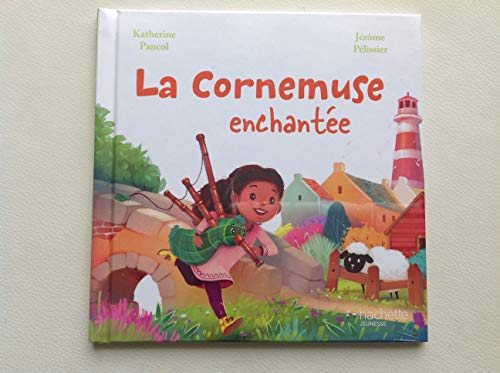 La Cornemuse enchantée - collection En Avant la Musique - livre enfant ...