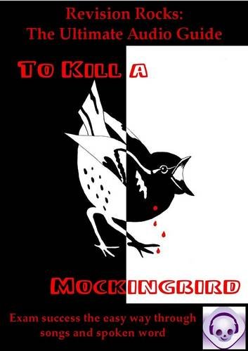 To Kill a Mockingbird: The Ultimate Audio Guide: GCSE Success the Easy ...