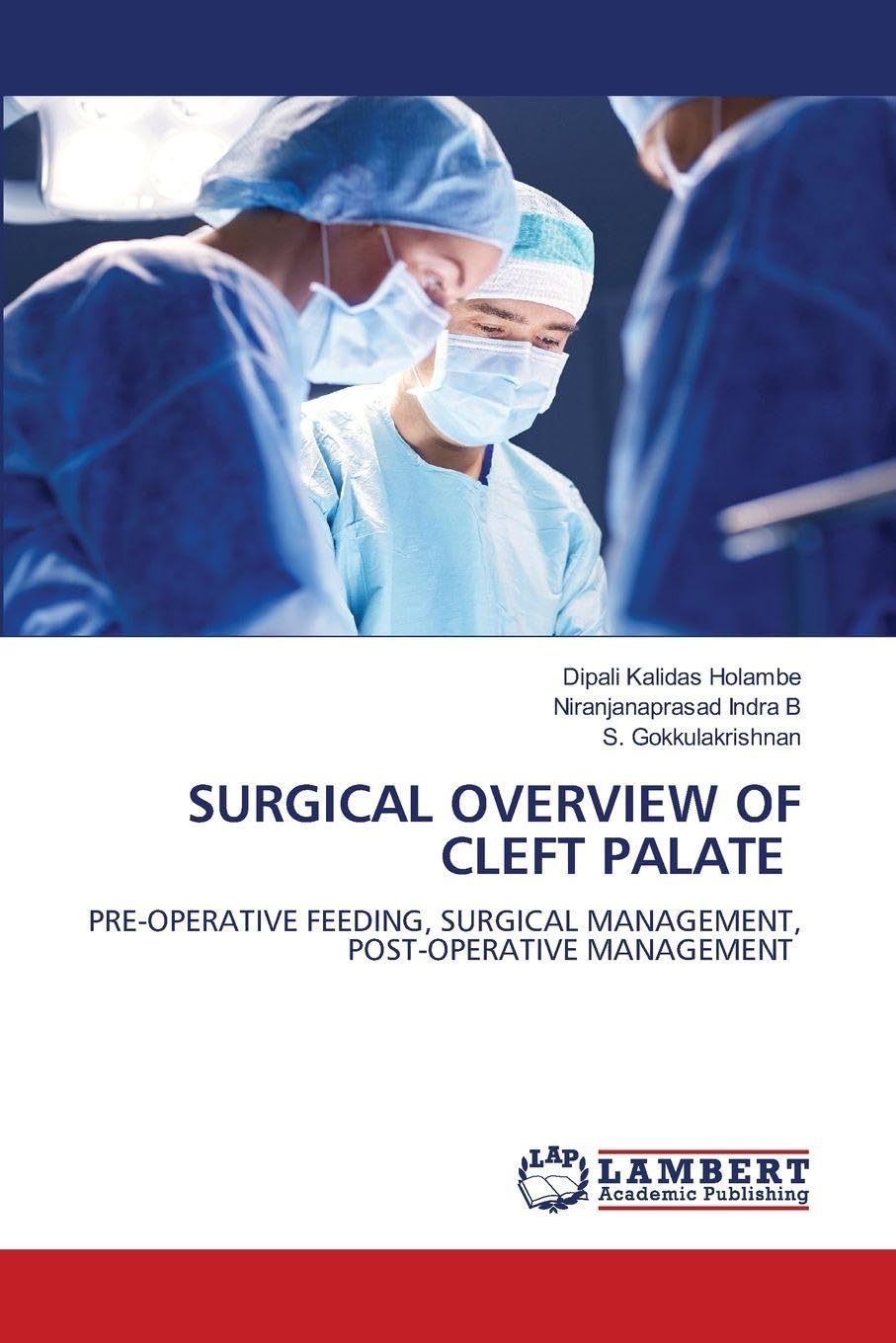 SURGICAL OVERVIEW OF CLEFT PALATE: PRE-OPERATIVE FEEDING, SURGICAL ...